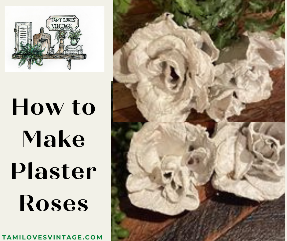 How to Make Plaster Roses - Tami Loves Vintage