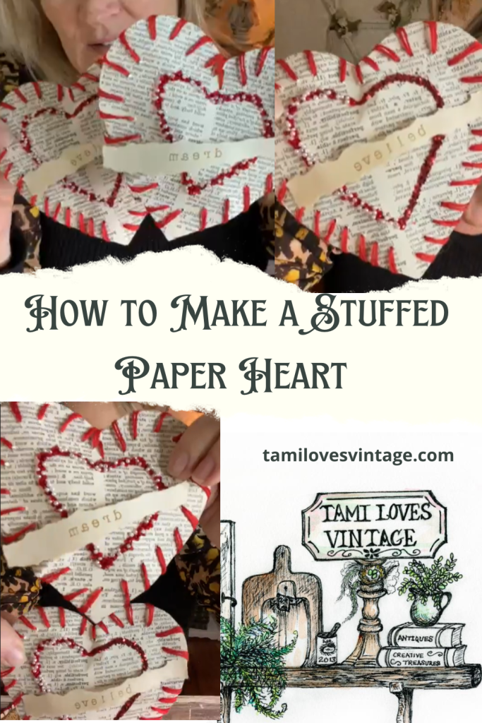 How to Make a Stuffed Paper Heart - Tami Loves Vintage